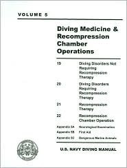 United States Navy Diving Manual, Revision 4, Vol. 5: Diving Medicine ...