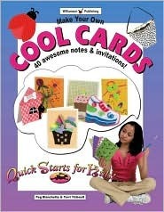 Make Your Own Cool Cards: 25 Awesome Notes & Invitations! by Peg ...