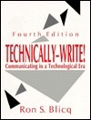 Technically-Write!: Communicating in a Technological Era by Ron S ...