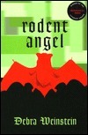Rodent Angel by Debra Weinstein | Goodreads