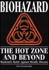 Biohazard, the hot zone and beyond: Mankind's battle against deadly ...