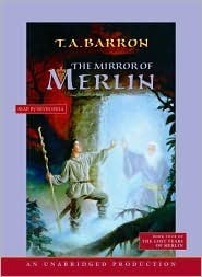 The Mirror of Merlin by T.A. Barron | Goodreads