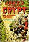 Jokes from the Crypt: Told by the Crypt Keeper, the Vault Keeper and ...
