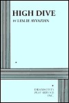 High Dive - Acting Edition by Leslie Ayvazian | Goodreads