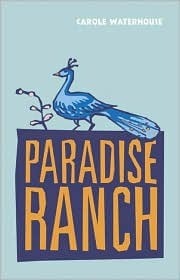 The Paradise Ranch by Carole Waterhouse | Goodreads