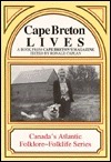 Cape Breton lives: A book from Cape Breton's magazine by Ronald Caplan ...