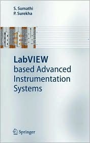 LabVIEW based Advanced Instrumentation Systems by S. Sumathi | Goodreads