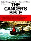 The Canoer's Bible (Doubleday Outdoor Bibles) by Robert Douglas Mead ...