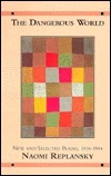 The Dangerous World: New and Selected Poems, 1934-1994 by Naomi ...
