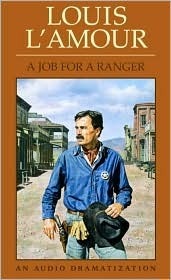 A Job For a Ranger (Louis L'Amour) by Louis L'Amour | Goodreads