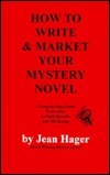 How to Write and Market Your Mystery Novel: A Step-By-Step Guide from ...