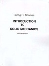 Introduction to Solid Mechanics by Irving H. Shames | Goodreads