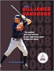 The Bill James Handbook 2008 by Baseball Info solutions | Goodreads