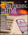 Teach Yourself More Web Publishing With Html in a Week by Laura Lemay ...