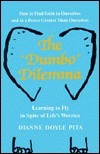 The Dumbo Dilemma: Learning to Fly in Spite of Life's Worries by Dianne ...