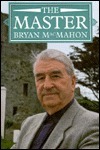 The Master by Bryan MacMahon | Goodreads