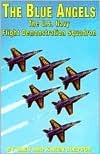 The Blue Angels: The U.S. Navy Flight Demonstration Squadron by Glen ...