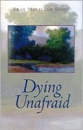 Dying Unafraid by Fran Moreland Johns | Goodreads