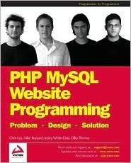 PHP MySQL Website Programming: Problem - Design - Solution by Chris Lea | Goodreads