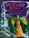 The Wizard King: & Other Spellbinding Tales by John Matthews | Goodreads