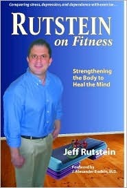 Rutstein on Fitness: Strengthening the Body to Heal the Mind ...