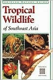 Tropical Wildlife of Southeast Asia by Jane Whitten | Goodreads