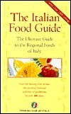 The Italian Food Guide: The Ultimate Guide to the Regional Foods of ...