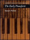 The Early Pianoforte by Stewart Pollens | Goodreads