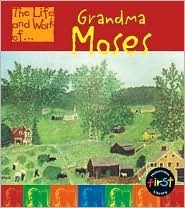 Grandma Moses (LIFE AND WORK OF) by Adam R. Schaefer | Goodreads