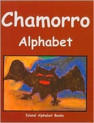 Chamorro Alphabet (Island Alphabet Books) by Lori Phillips | Goodreads