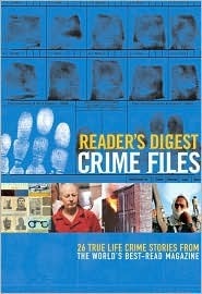 Crime Files by Reader's Digest Association | Goodreads