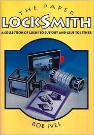 The Paper Locksmith: A Collection of Working Locks to Cut Out and Glue ...