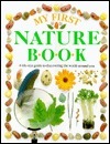 My First Nature Book by Angela Wilkes | Goodreads