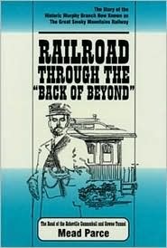 Railroad through the back of beyond: The story of the historic Murphy ...