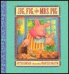 Jig, Fig, and Mrs. Pig by Peter Hansard | Goodreads