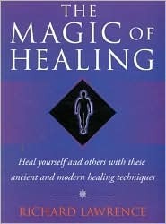 The Magic of Healing: How to Heal by Combining Yoga Practices With the ...