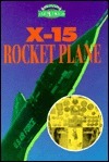 X-15 Rocket Plane (Those Daring Machines) by Wilma S. Ross | Goodreads