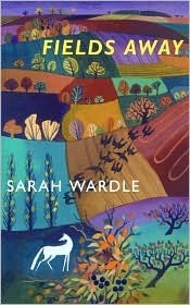 Fields Away by Sarah Wardle | Goodreads