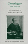 Carpetbagger from Vermont: The Autobiography of Marshall Harvey ...