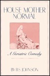 House Mother Normal: A Geriatric Comedy by B.S. Johnson | Goodreads