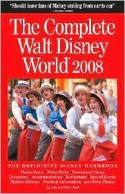 The Complete Guide to Walt Disney World 2008 by Julie Neal | Goodreads