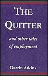 The Quitter by Darrin Atkins | Goodreads