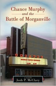Chance Murphy and the Battle of Morganville by Josh P. McClary | Goodreads