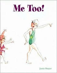 Me Too! by Jamie Harper | Goodreads