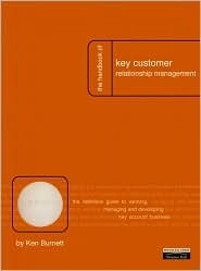 The Handbook of Key Customer Relationship Management: The Definitive ...