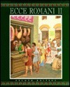 Ecce Romani II: Home and School Pastimes and Ceremonies by Gilbert ...