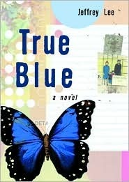 True Blue by Jeffrey Lee | Goodreads