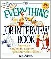 The Everything Job Interview Book by Bob Adams Publishers | Goodreads