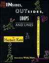 Insides, Outsides, Loops and Lines by Herbert R. Kohl | Goodreads