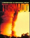 Tornado: A Disaster Book (Disaster! Book) by Christopher F. Lampton ...